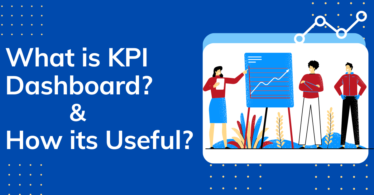 What is a KPI Dashboard? KG Solutions
