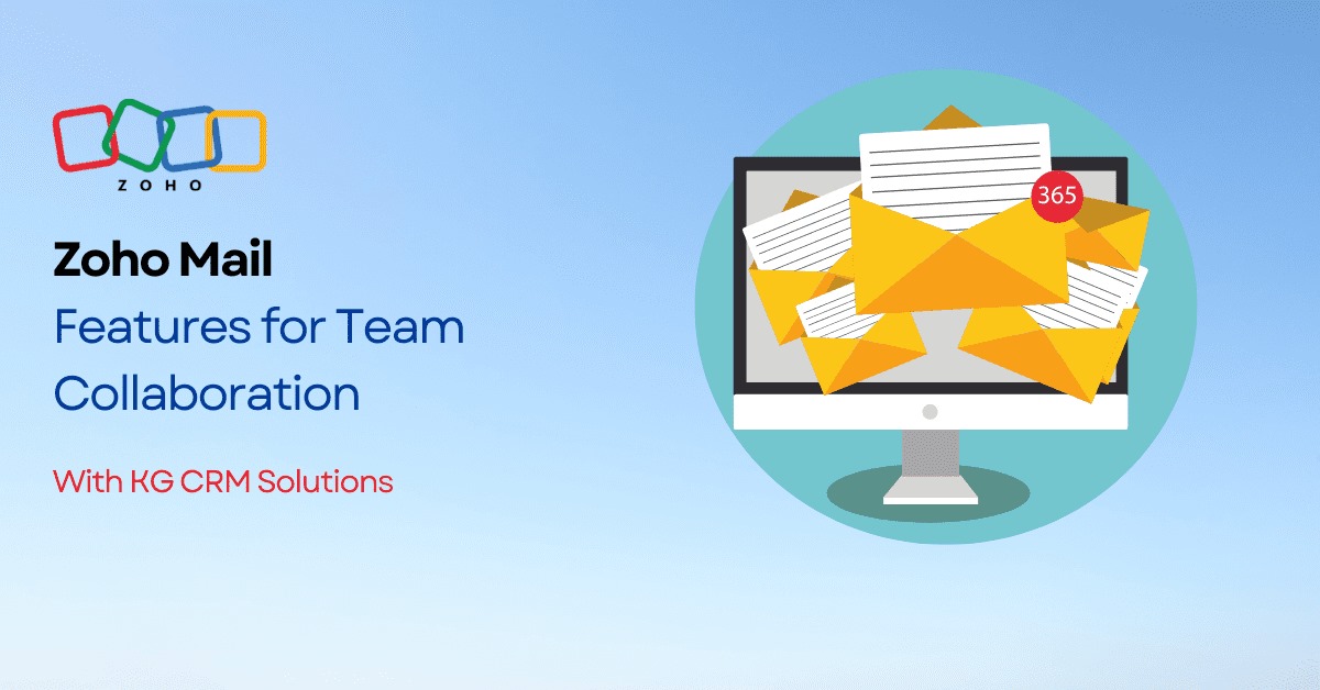 Zoho Mail Features for Team Collaboration Zoho Mail Features for Team Collaboration